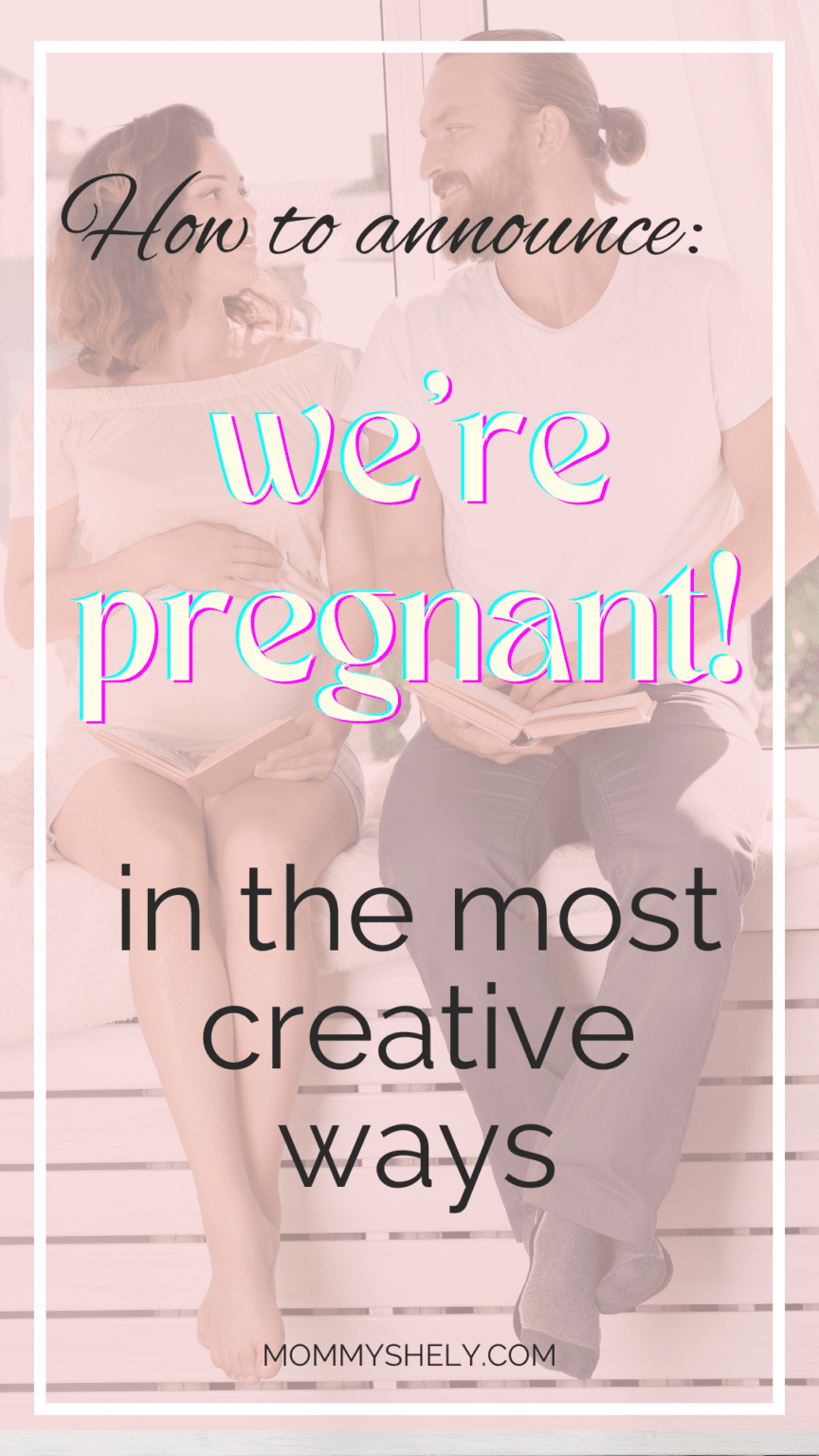 Creative Pregnancy Announcement Ideas to Wow Your Loved Ones