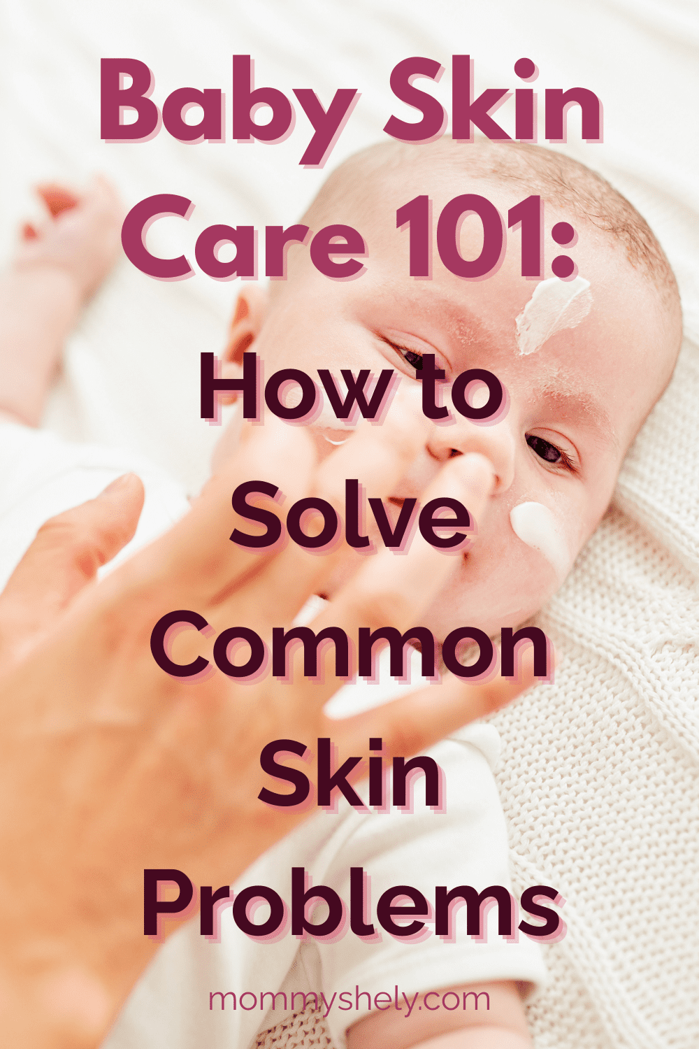 How to Take Care of Your Baby’s Skin